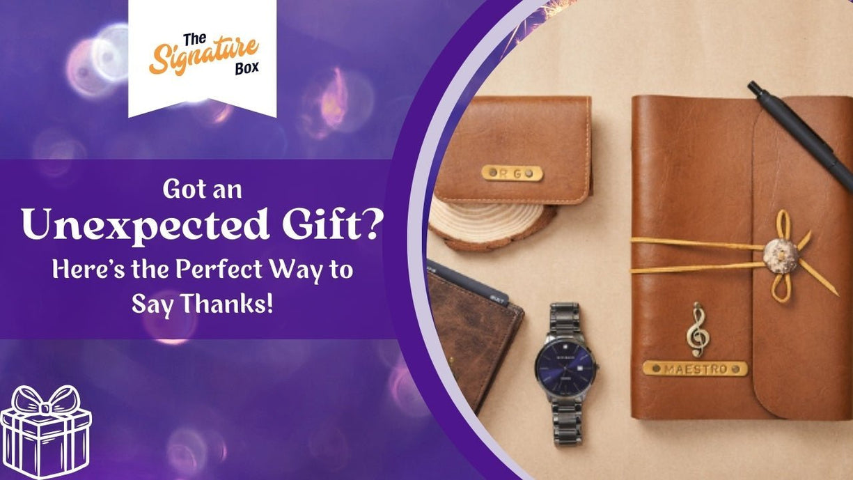 Got an Unexpected Gift? 7 Perfect Way to Say Thanks! – The Signature Box